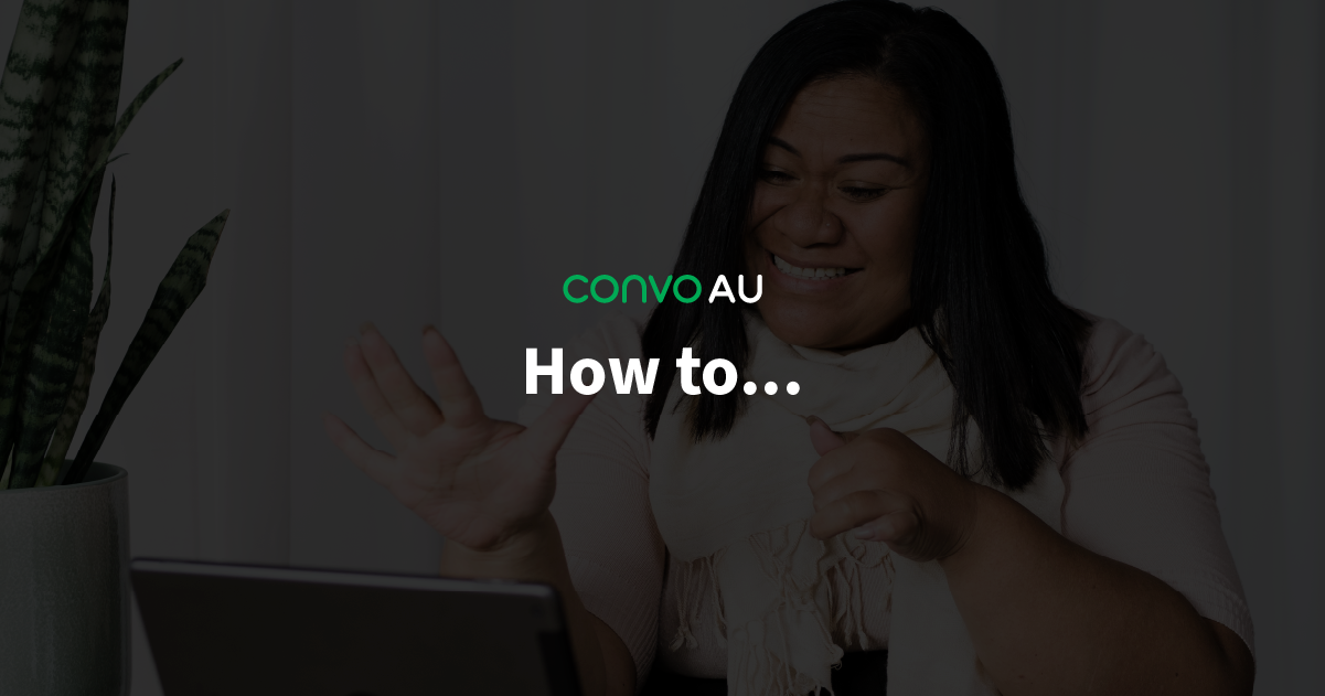 Convo Australia - How to...